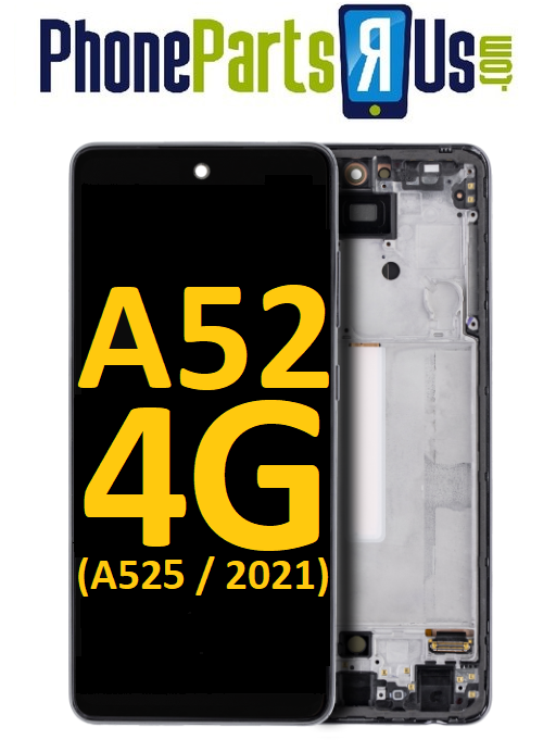 Samsung Galaxy A52 4G (A525 / 2021) LCD Assembly With Frame – PhonePartsRUs